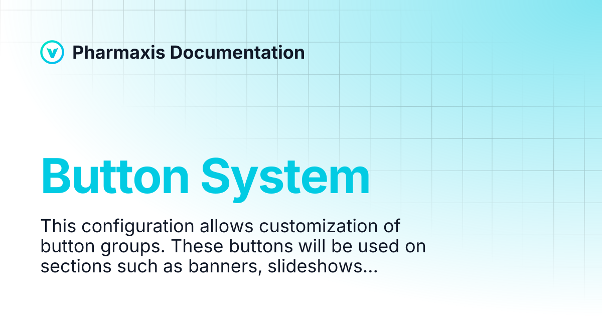 Button System | Pharmaxis Documentation