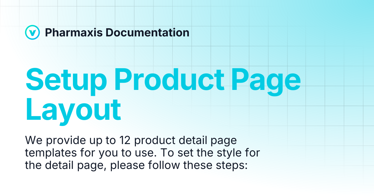 Setup Product Page Layout | Pharmaxis Documentation
